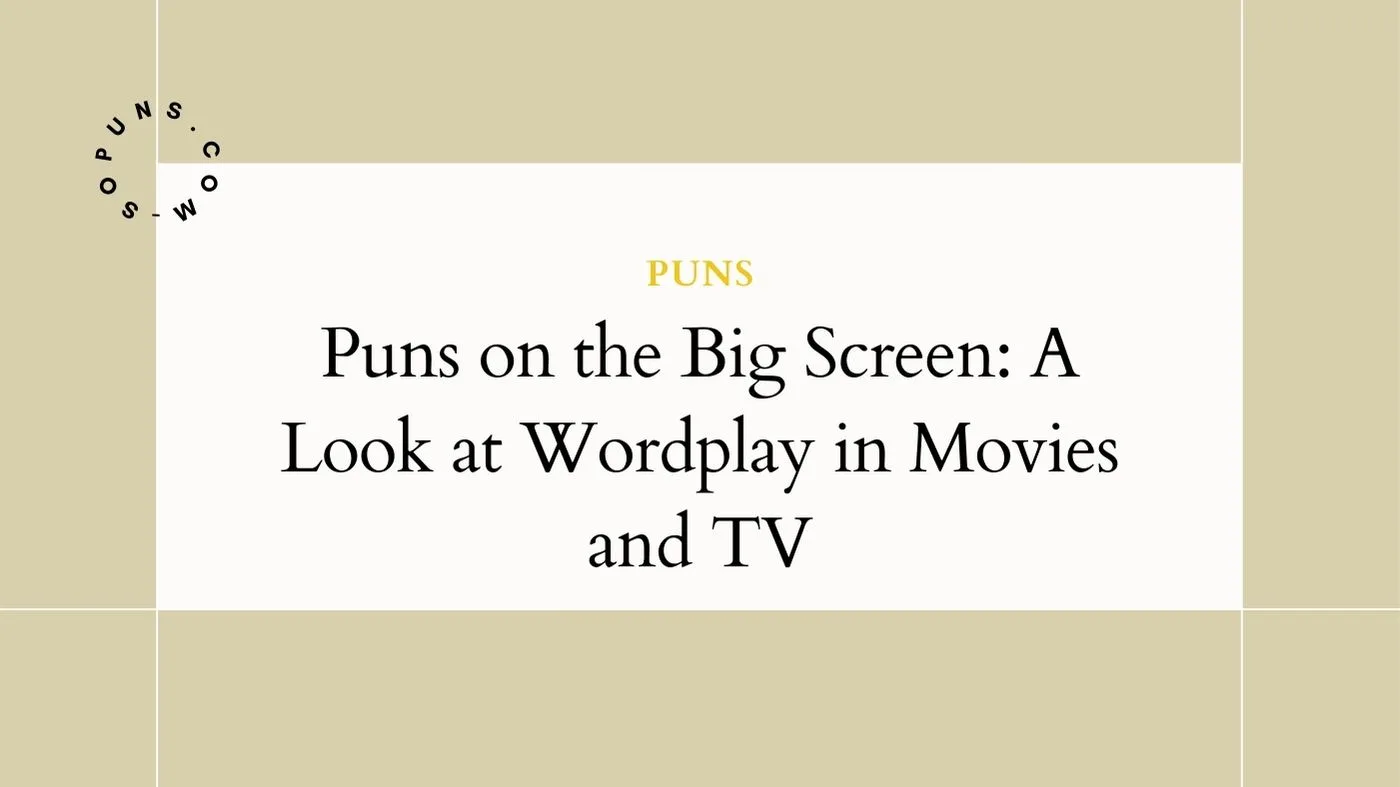 The Punniest Movies and TV Shows: A Closer Look