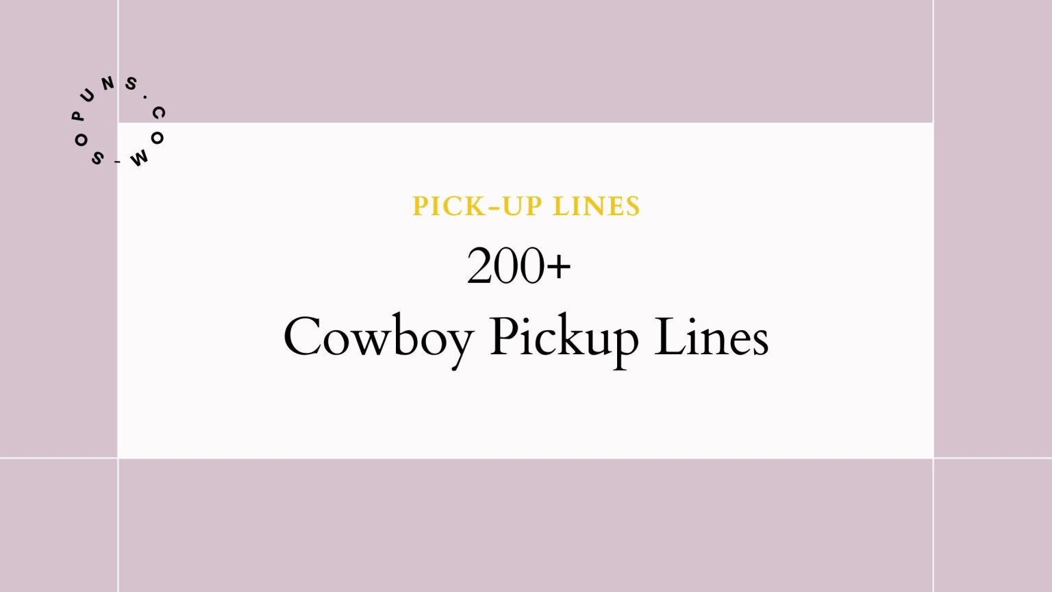 200+ Cowboy Pickup Lines: Funny & Charming for Him & Her