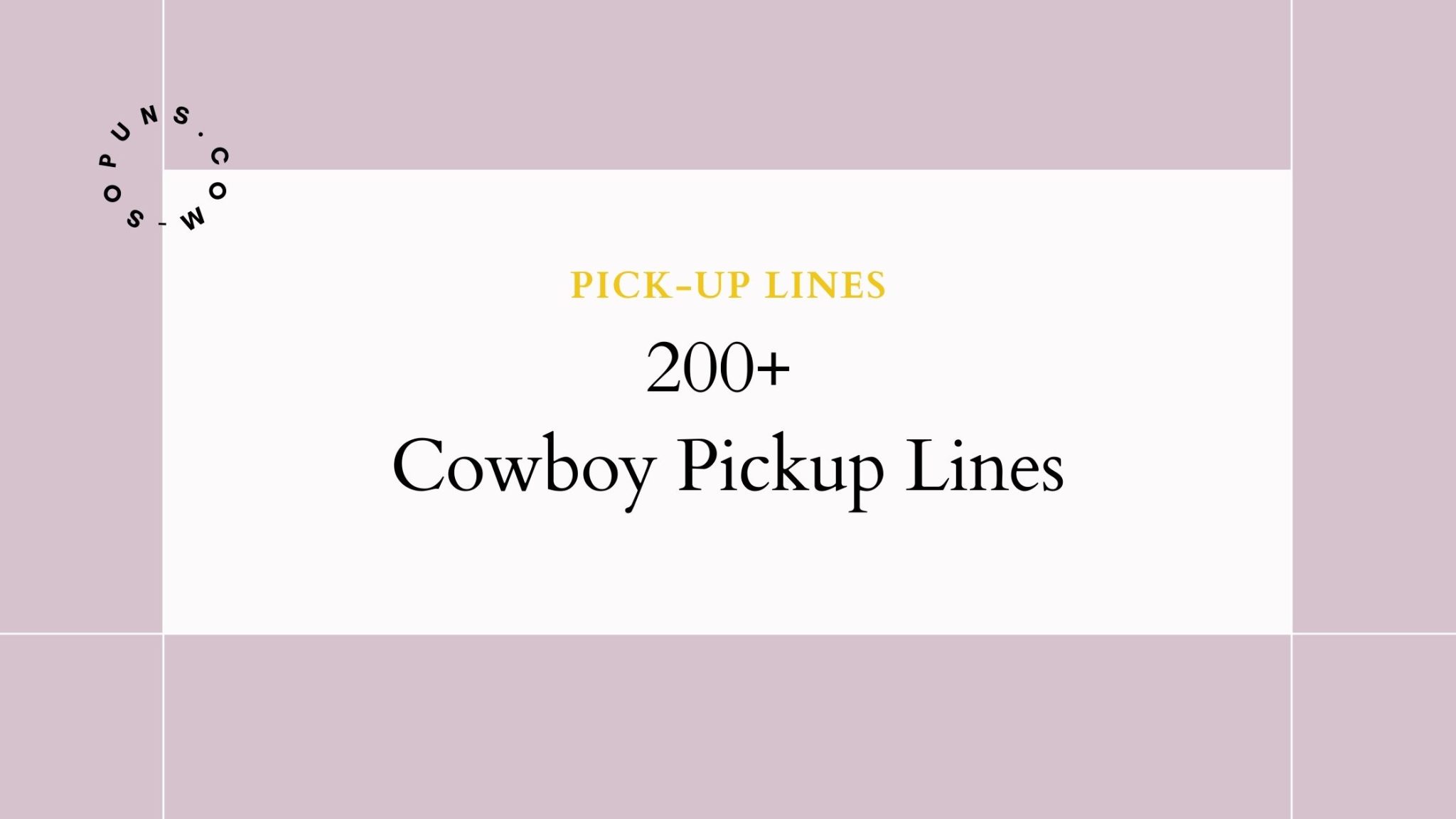200+ Cowboy Pickup Lines: Funny & Charming for Him & Her