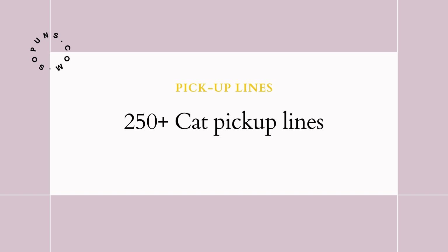 230+ Cat Pickup Lines – Funny Creative Cat Themed Flirty Lines