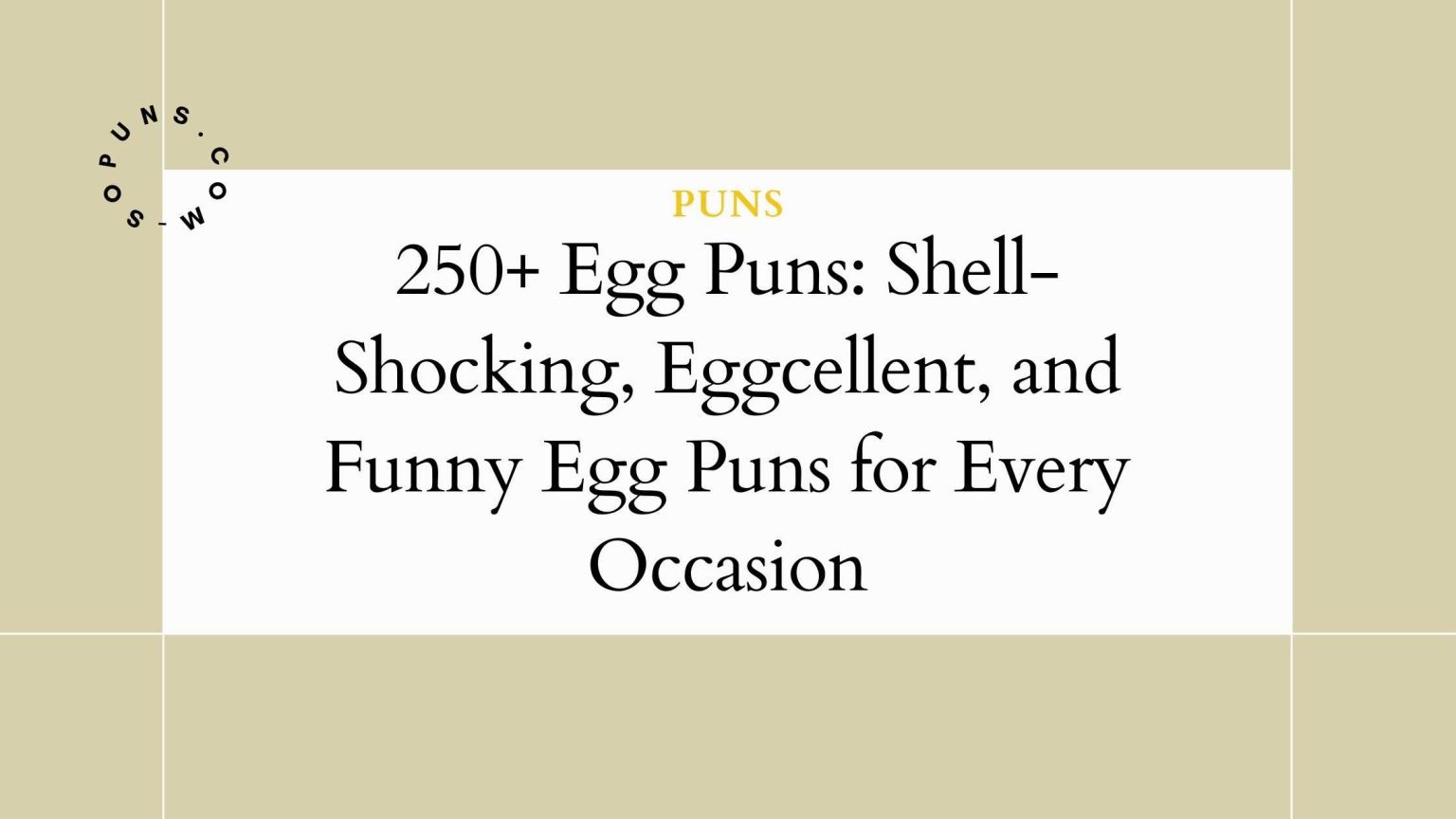 250+ Egg Puns: Funny, Cute & Eggcellent Jokes