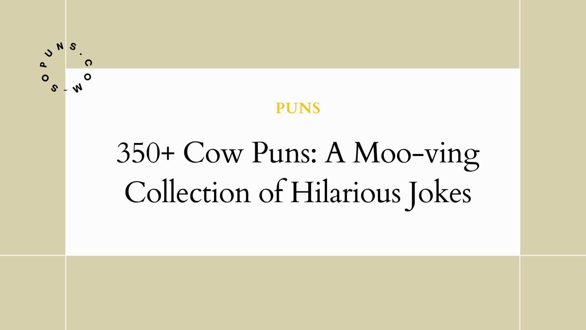 350+ Cow Puns: Funny, Cute & Bovine Jokes