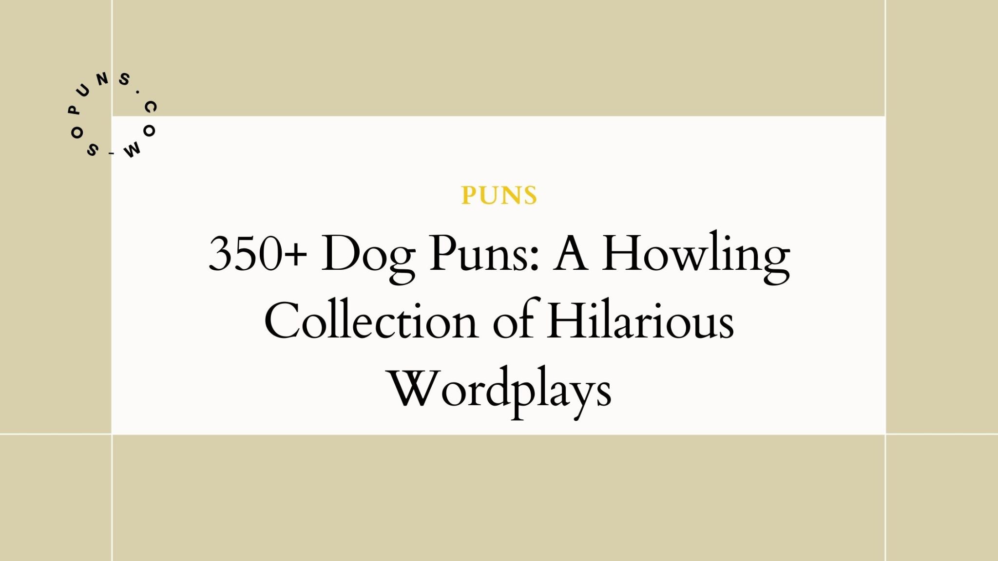 350+ Dog Puns: Funny, Hot Dog & Holiday Jokes 2025