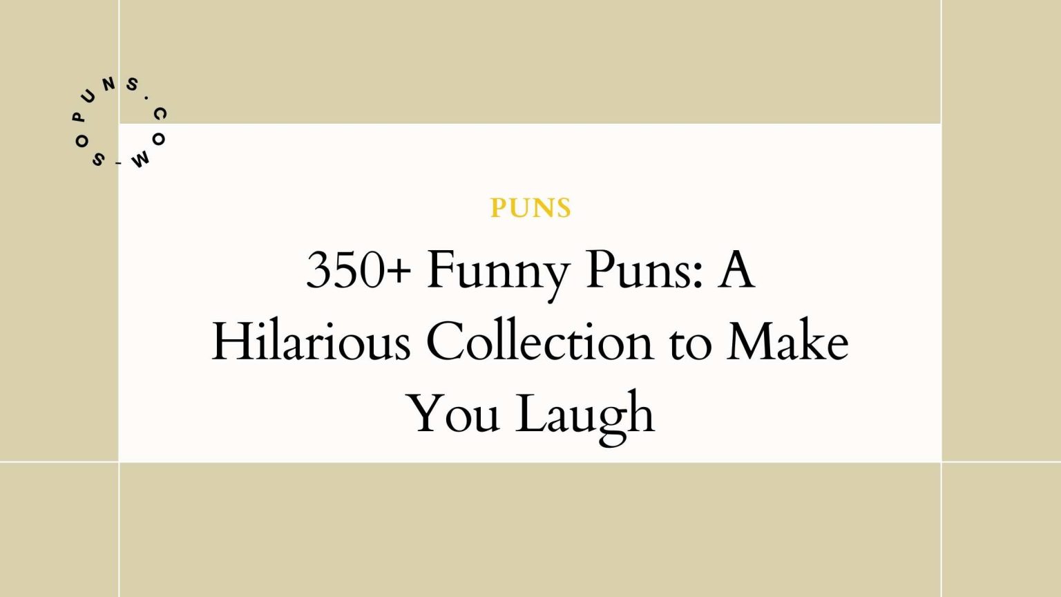 350+ Funny Puns: Hilarious Jokes & One Liners 2025