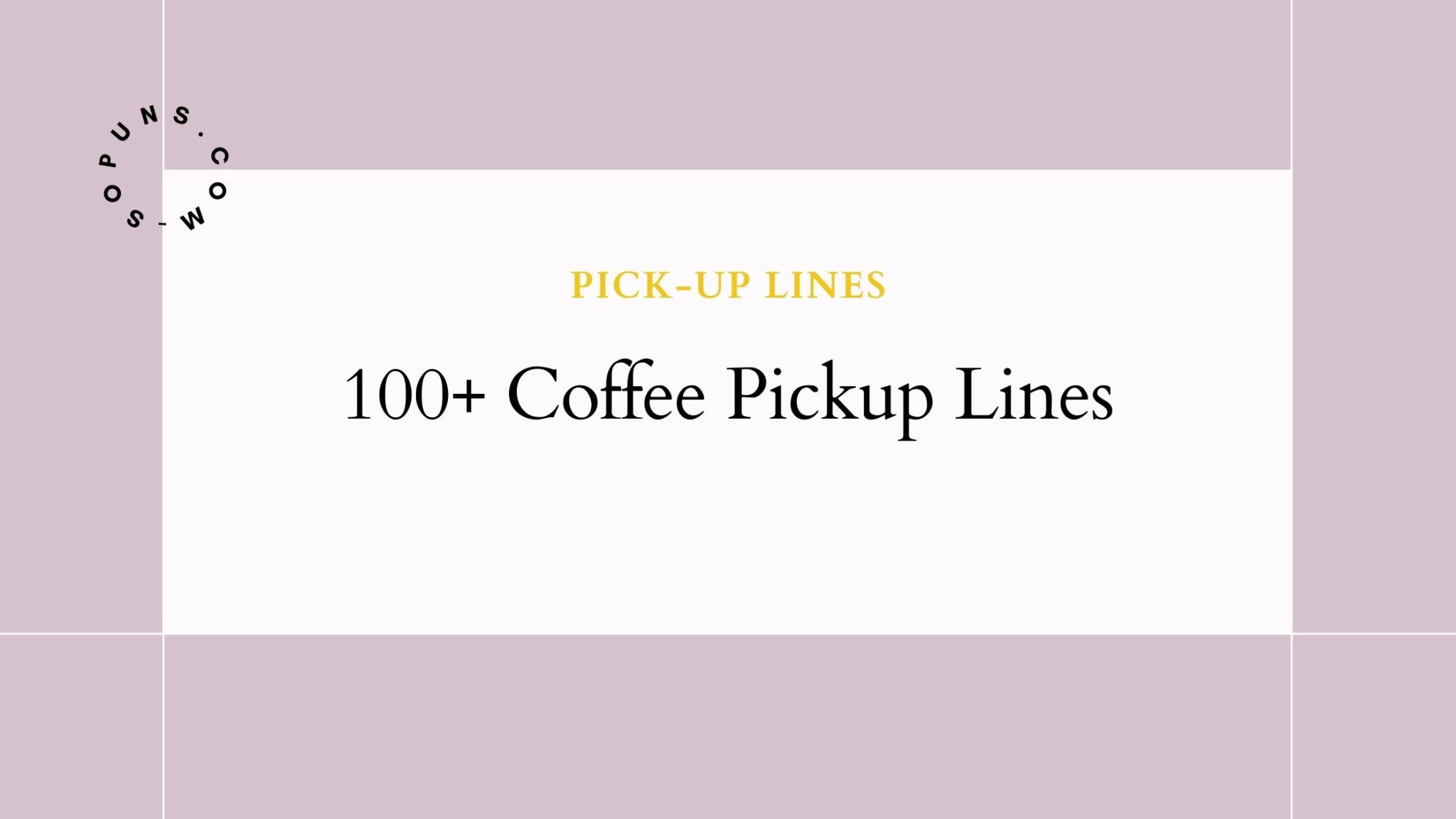 100+ Coffee Pickup Lines: Clever Lines for Coffee Dates