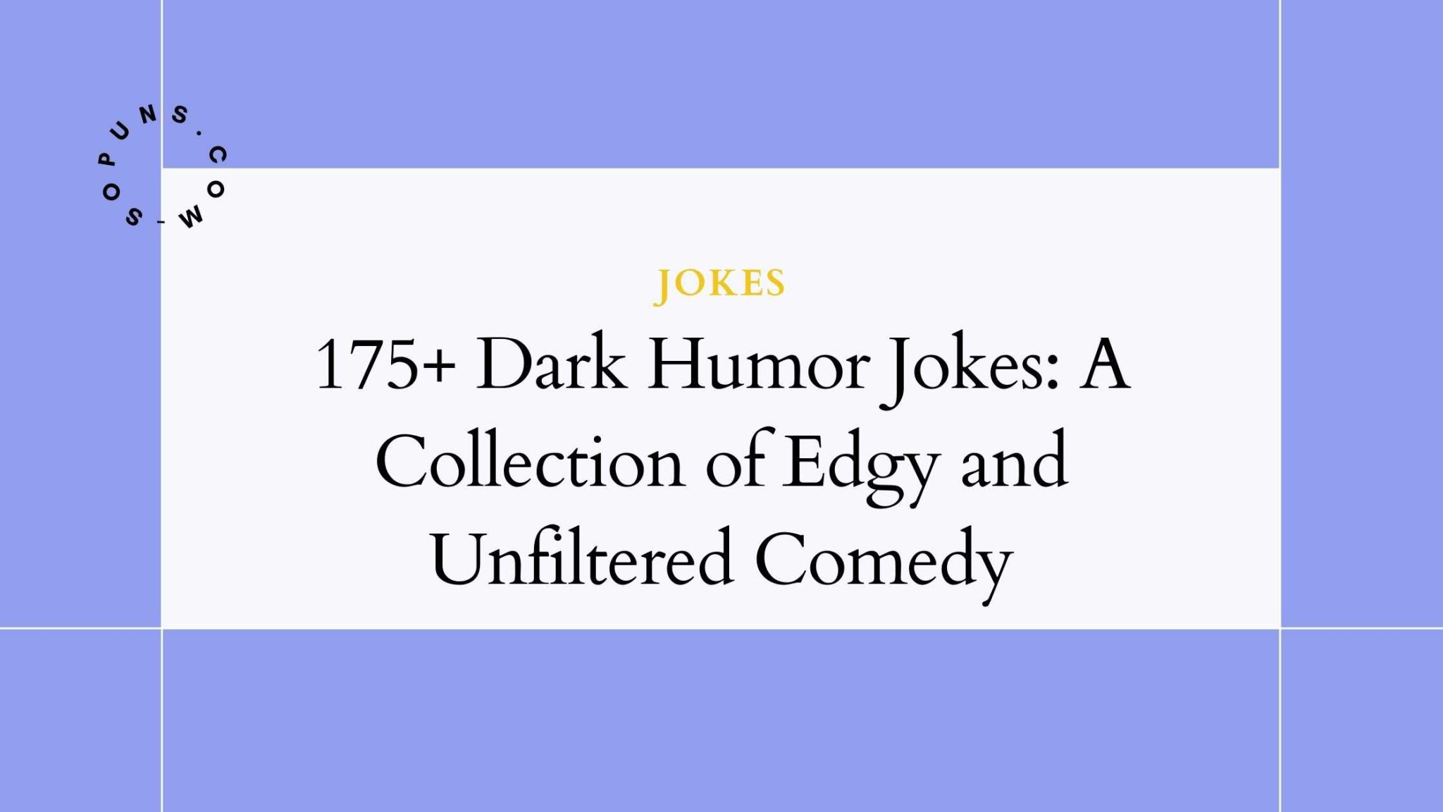 175+ Dark Humor Jokes: Edgy, Unfiltered & Hilarious