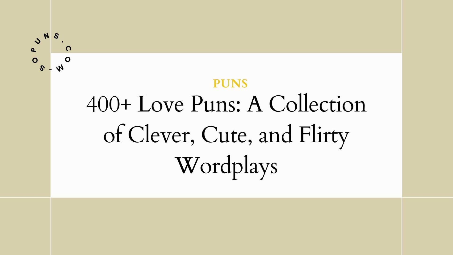 350+ Flirty Puns: Clever, Cute & Witty Wordplays 2025